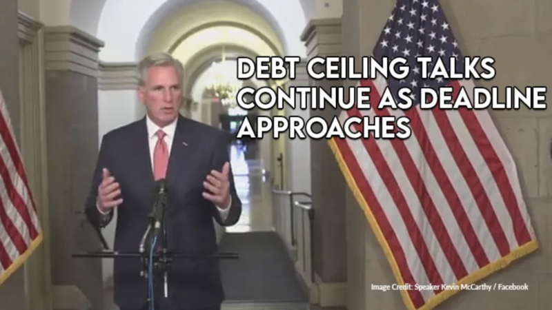 Debt Ceiling Talks Continue As Deadline Approaches | hcconservatives ...