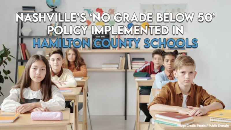 Nashville’s ‘No Grade Below 50’ Policy Implemented In Hamilton County ...