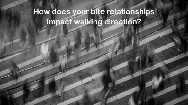 How Bite Relationships Impact Walking Direction: Insights from Dr ...