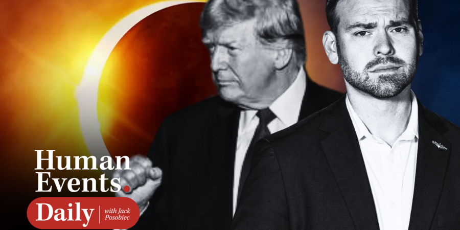 JACK POSOBIEC: Donald Trump will ‘eclipse the Unhumans’ | Human Events ...
